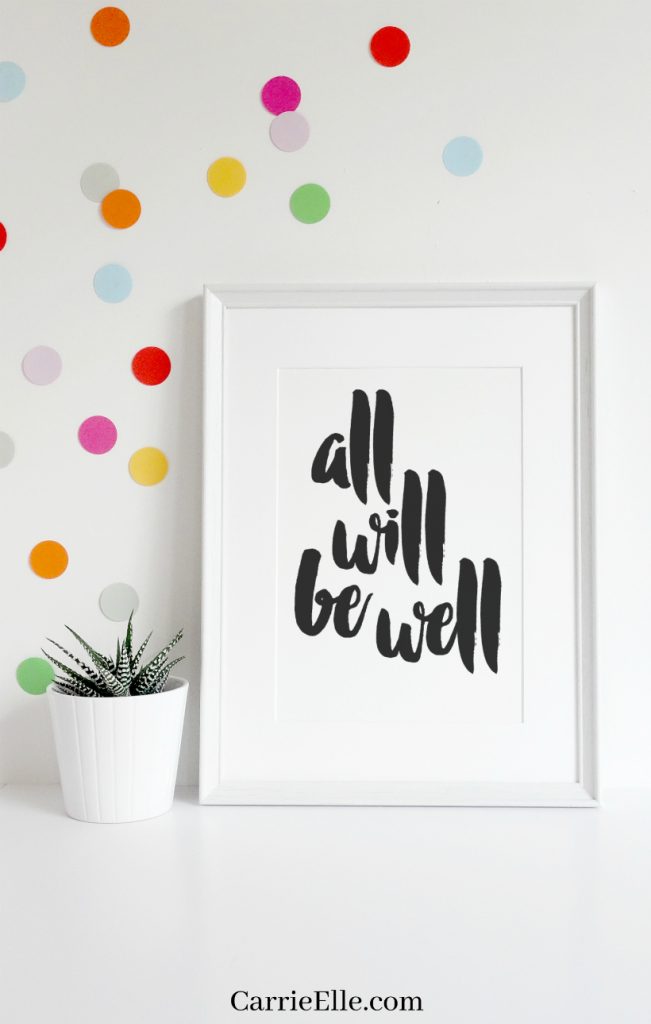 All Will be Well Printable Wall Art - Carrie Elle