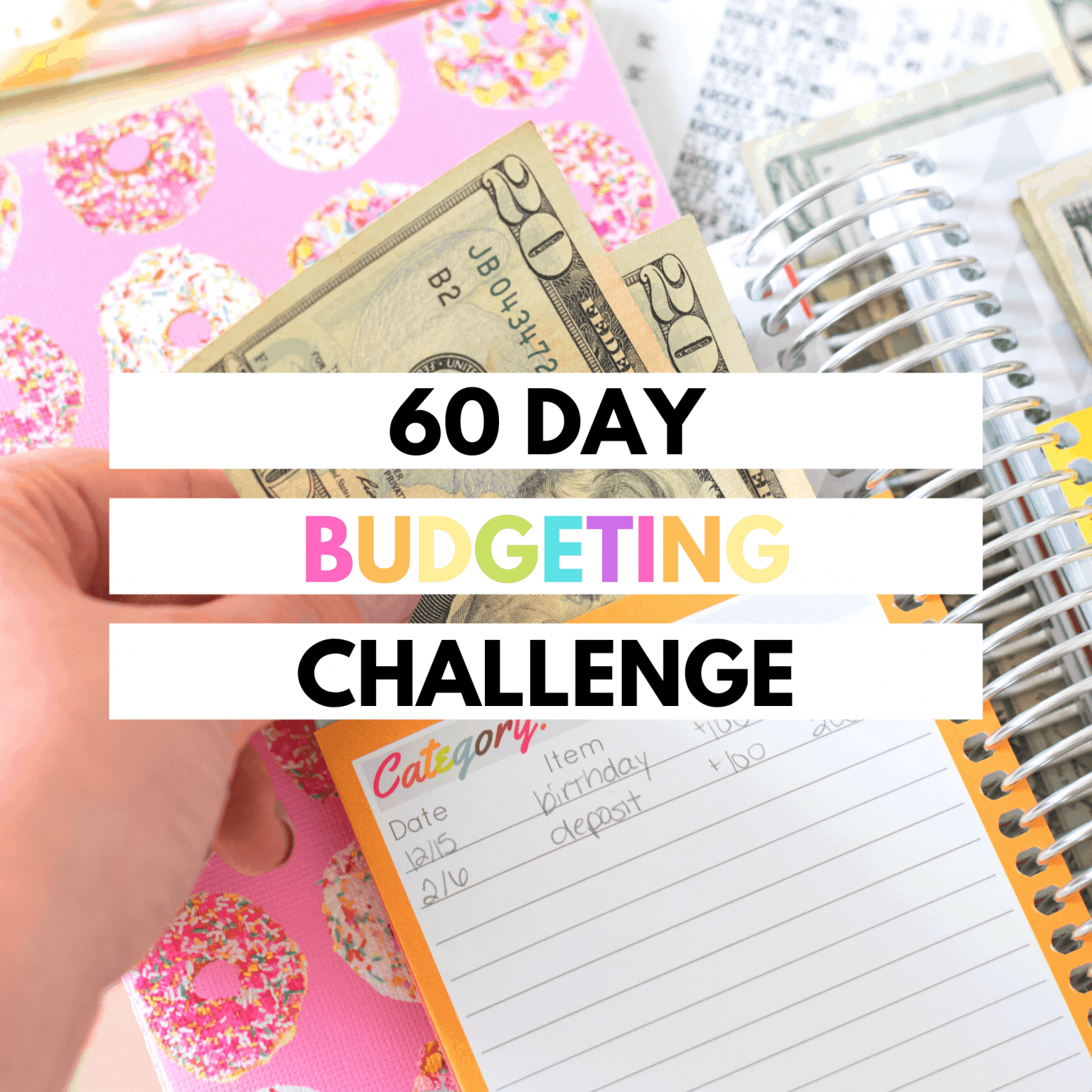 60 Day Budgeting Challenge - Sign Up Here! - Carrie Elle