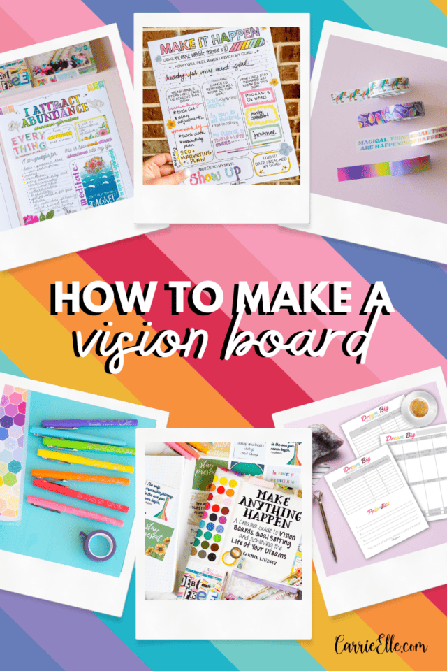 How to Make a Vision Board - Carrie Elle